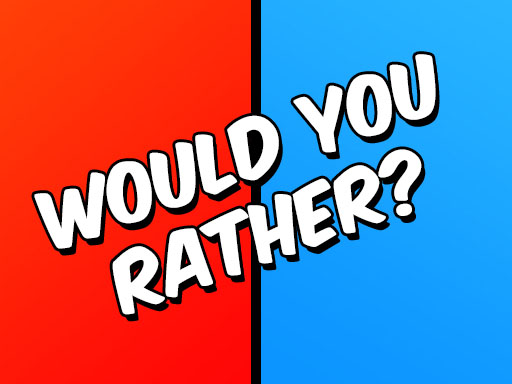 Would you Rather? - Cool Games Tube